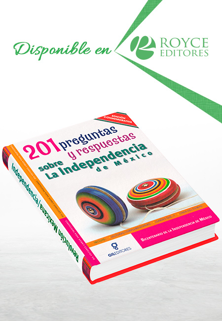 201 Preguntas y Respuestas sobre La Independencia de México - Libros MX