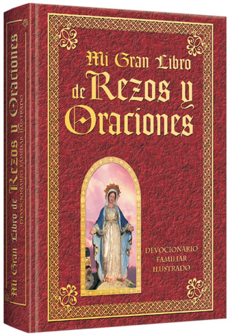 Mi Gran Libro de Rezos y Oraciones Devocionario Familiar Ilustrado ...