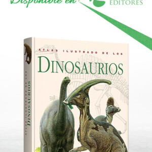 Atlas Ilustrado de los Dinosaurios - Libros MX